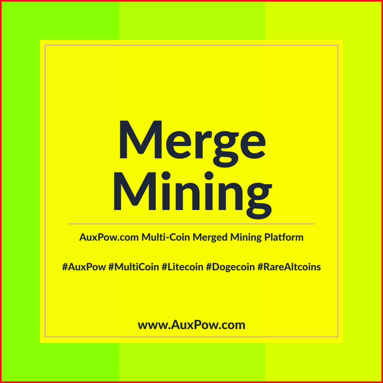 Merge Mining - AuxPow.com